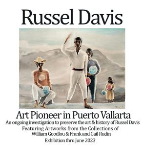 Exhibition: Russel Davis - Art Pioneer in Puerto Vallarta - ARTe ...